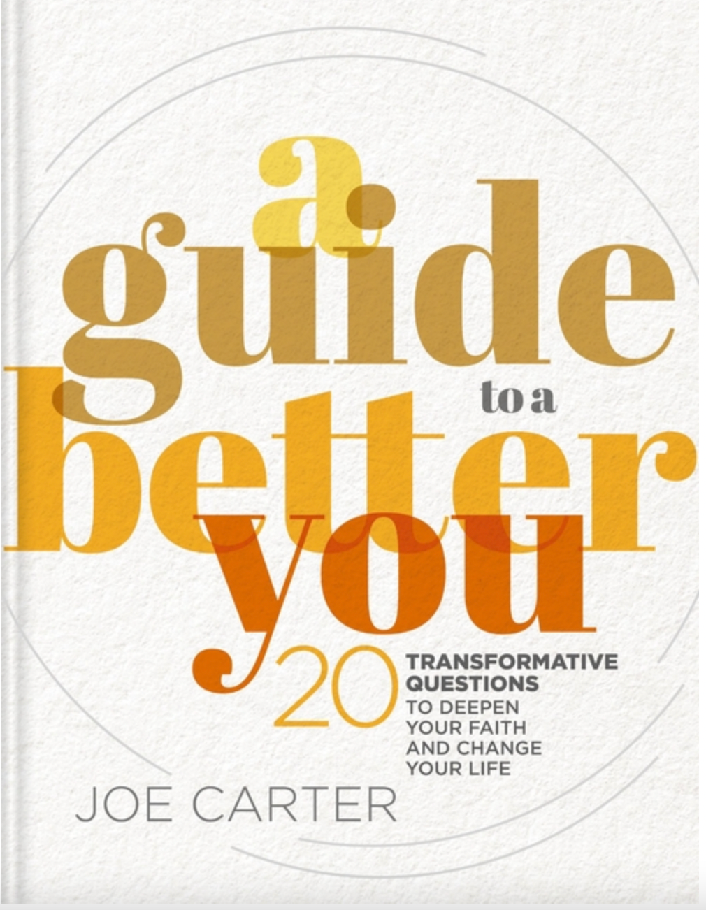 A Guide to a Better You: 20 Transformative Questions to Deepen Your Fa ...