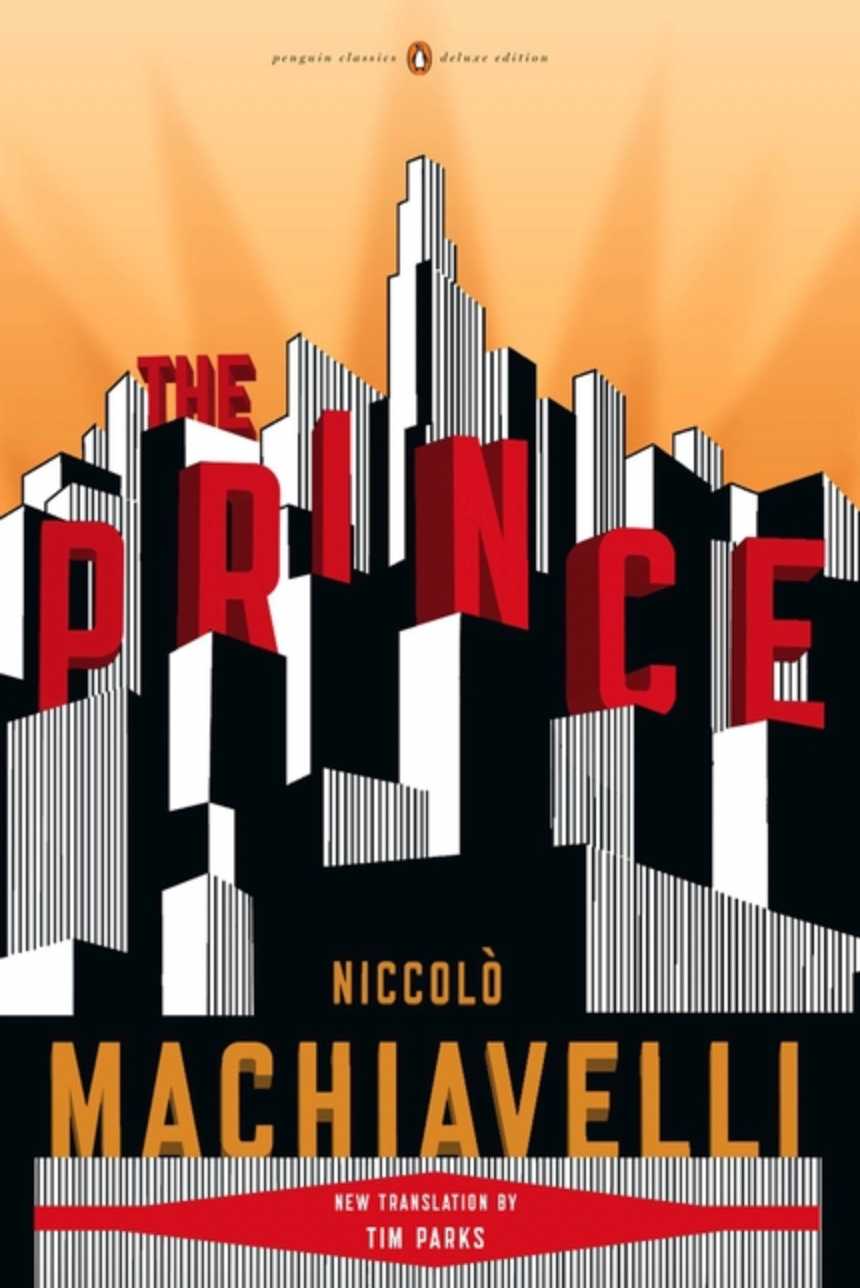 The Prince: (Penguin Classics Deluxe Edition) (Penguin Classics Deluxe ...